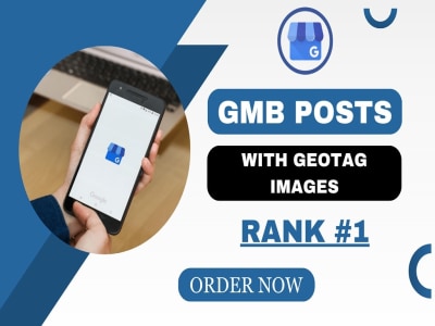 30 GMB Posts with Geo tag Images for Top 3 Ranking | Upwork
