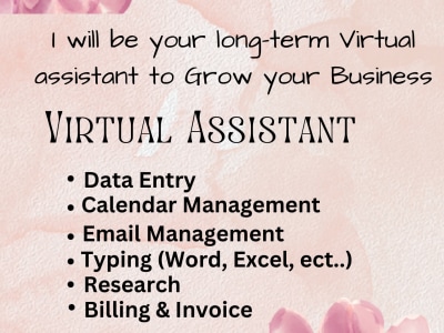 I will handle administrative tasks, research, scheduling, and more ...