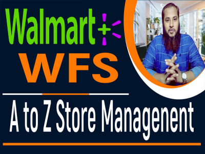 Walmart WFS full A to Z Store Management | Upwork