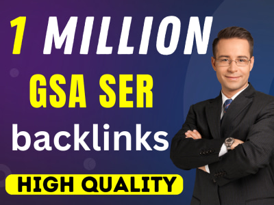 1 million gsa ser backlinks for increase website ranking | Upwork