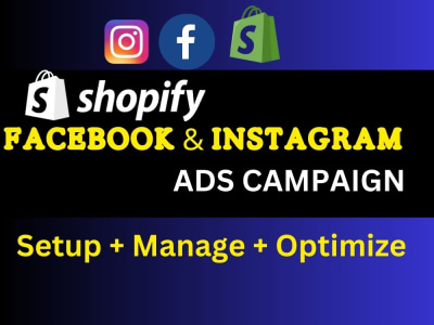 Shopify Facebook ads and Instagram ads Campaign, Setup and Management ...