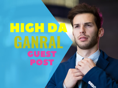 High Authority general guest post-High DA 60 DR 50 PA 30 sites | Upwork