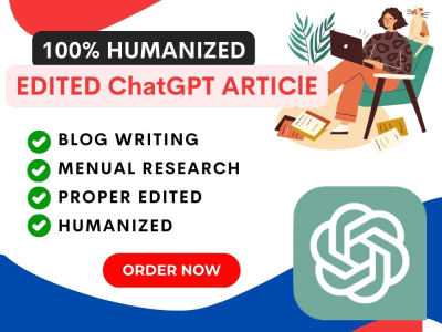 100% Humanized Edited ChatGPT/AI Content (Non-Detectable) | Upwork