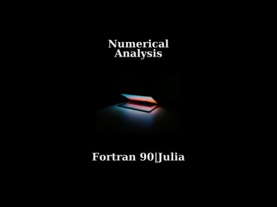 Numerical analysis using fortran 90 or julia | Upwork