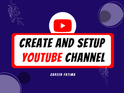 Create Youtube Channel with Youtube Channel Setup and Optimization | Upwork