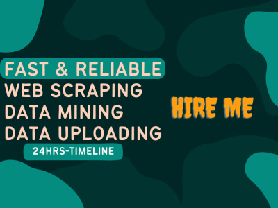 Web Scraping, Data Mining and Data Uploading | Upwork