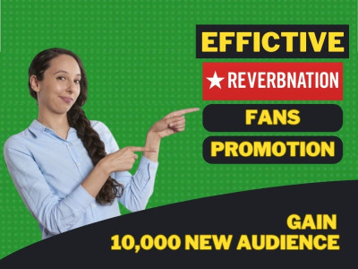 Effective Reverbnation Fans Promotion to Gain New Audience | Upwork
