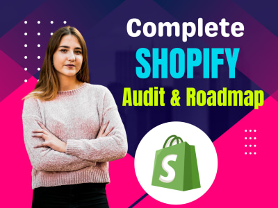 A Complete Shopify Audit and roadmap | Upwork
