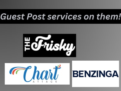 Guest post services on benzinga, chartattack, and thefrisky | Upwork