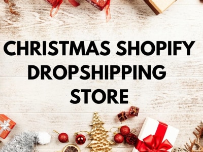 Christmas dropshipping christmas shopify store | Upwork