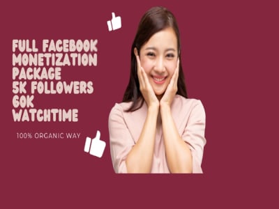 Full Facebook page monetization services. 5000 followers and 60k watch time | Upwork