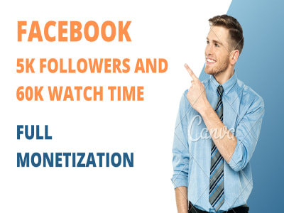 5k FB followers and 60k watch time for FB Monetization. | Upwork