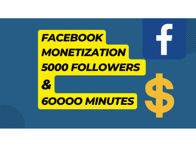 Facebook page Monetization service, 60k Watchtime & 5000 followers. | Upwork