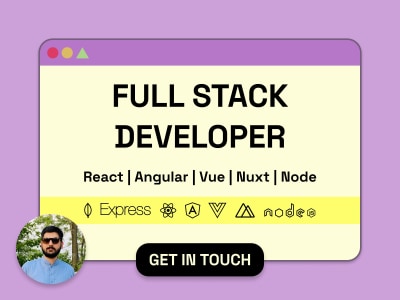 Full Stack Developer | MERN | MEAN | React | Angular | VueJS | NodeJS | Upwork