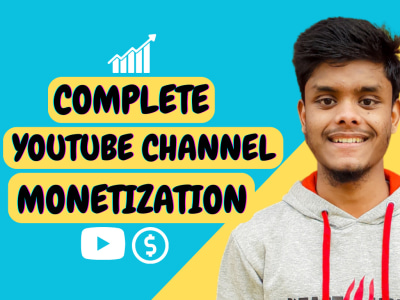 Complete YouTube channel monetization | Upwork