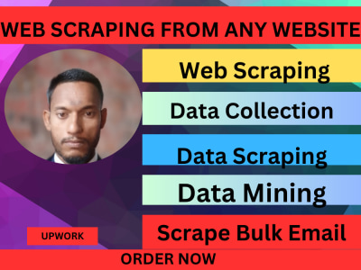Web Scraping, Data Mining, Data Scraping, Data Collection from any website | Upwork