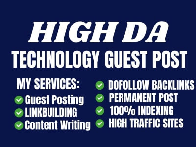 DA 70+ Technology Guest Post , Tech Guest Post with Dofollow Backlinks ...