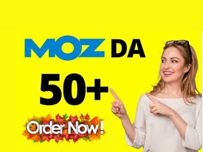 Increase domain authority moz da 50 or increase moz da 50 | Upwork