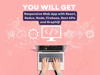 Responsive web app with react, redux, node.js, firebase, rest API, graphql | Upwork