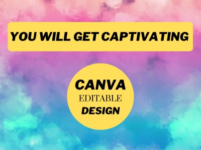 Captivating editable Canva Designs | Upwork