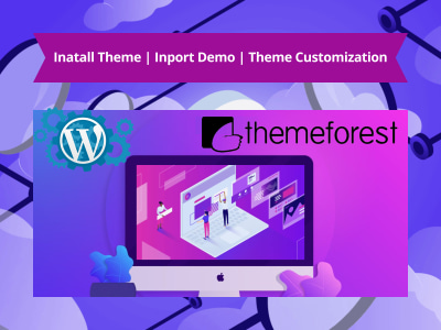 WordPress Themeforest Theme Installation with Demo Import | Upwork