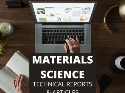 A well-researched materials science technical report and article | Upwork