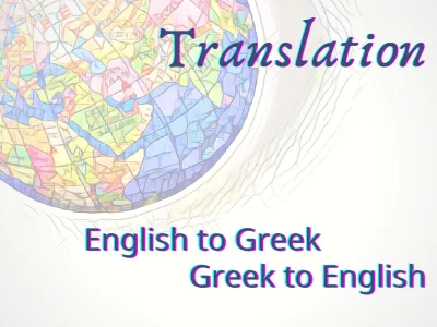 A translation from English to Greek language or vice versa | Upwork
