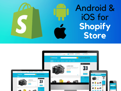 Android & iOS application for your Shopify Store | Upwork