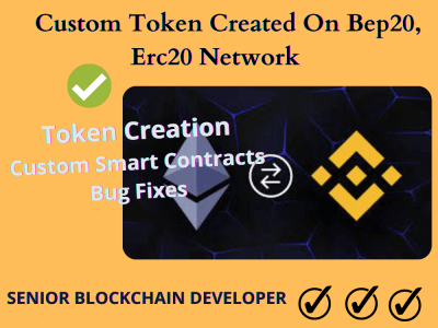 Custom Token Created On Bep20, Erc20 and Other Networks. Smart Contract | Upwork