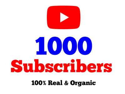 1000 Guaranteed YouTube Subscribers for Your YouTube Channel | Upwork