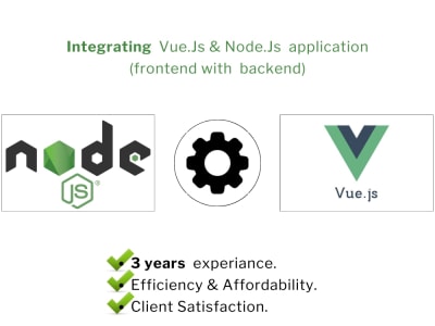 Integrating Vue.Js & Node.Js application (frontend with backend) | Upwork