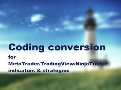 Coding conversion for MetaTrader/TradingView/Ninjatrader indicator ...