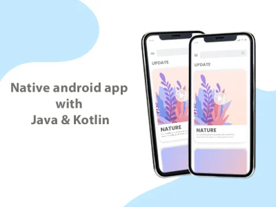 An amazing native android app with Java, Kotlin | Upwork