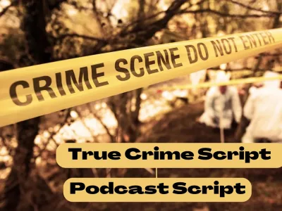 A breathtaking and interesting True crime script, YouTube, Podcast ...
