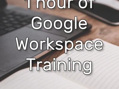 One hour of professional google workspace training for up to 25 ...