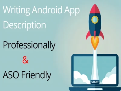 Write android app description aso friendly | Upwork