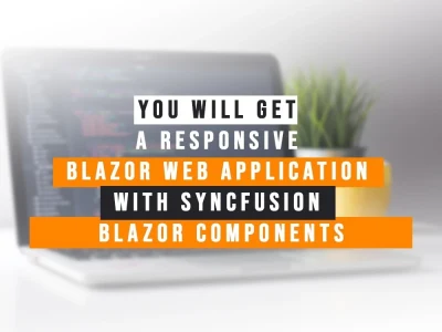 A responsive Blazor web application with Syncfusion Blazor components | Upwork