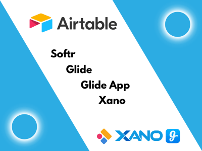 Setup airtable, Xano database, create softr website, glide, flutterflow app | Upwork