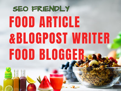 Fantastic SEO food writer, food article and blogpost writer, food ...