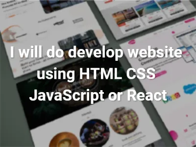 Web development work using HTML CSS JavaScript or React | Upwork