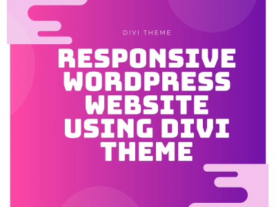 A responsive WordPress website design using divi theme and divi builder | Upwork