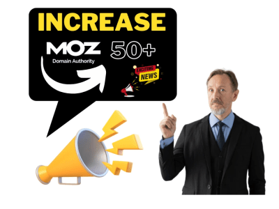 MOZ DA 50 plus, I will increase MOZ domain authority MOZ DA to 50+ | Upwork
