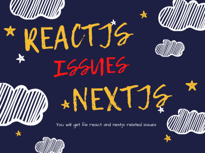 Fix react and nextjs related issues | Upwork