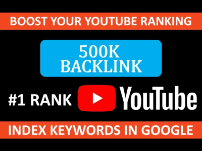 500k SEO backlinks for your youtube channel | Upwork