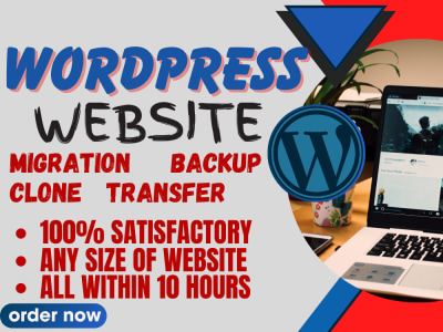 Migration, backup, clone, restore, transfer, for your wordpress website | Upwork