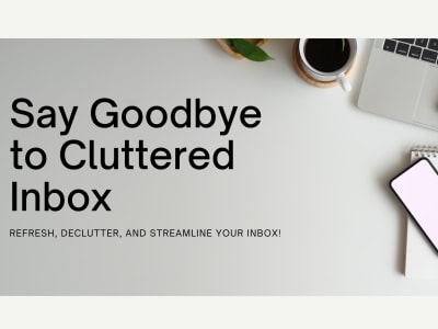 Email Declutter Pro: Unlock Efficiency and Organization in Your Inbox | Upwork