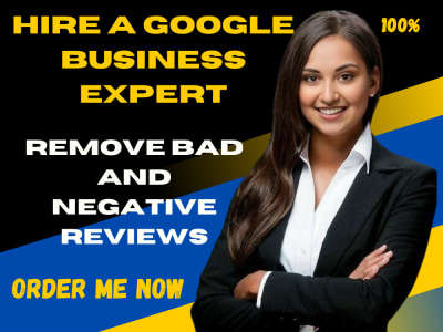Help to remove Google's negative and bad reviews | Upwork
