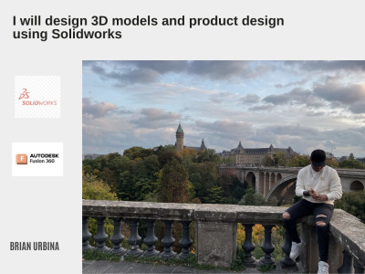 A 3D design of your product or idea using SolidWorks | Upwork