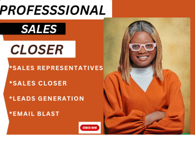 Professional sales rep|sales closer|leads generation|email blast | Upwork