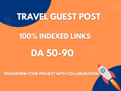 Travel guest post on high da websites with do follow backlinks | Upwork